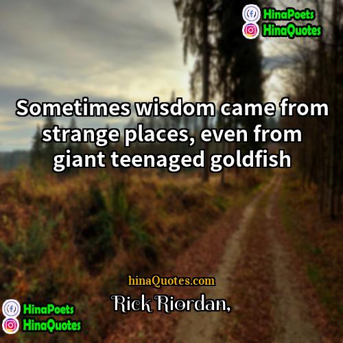 78 Rick Riordan Quotes | HinaQuotes